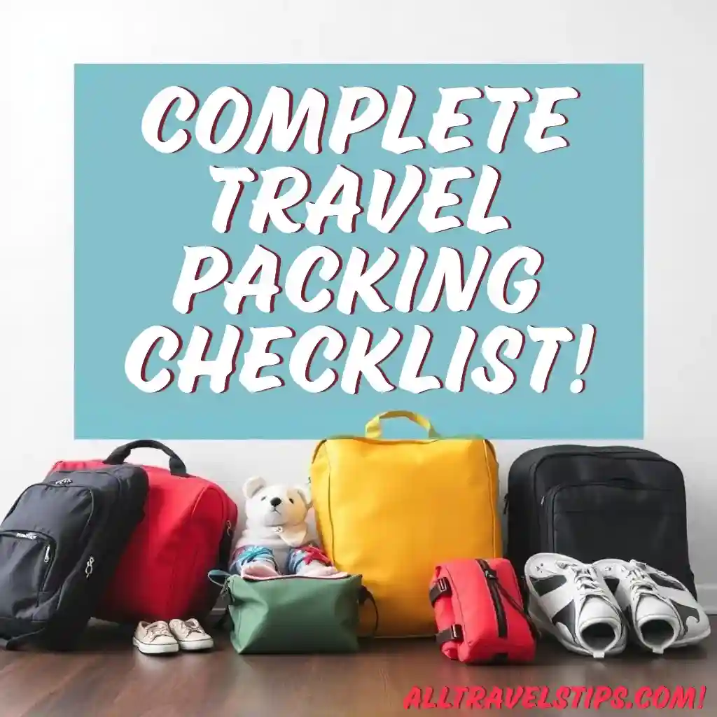 Complete Travel Packing Checklist | All Travels Tips
