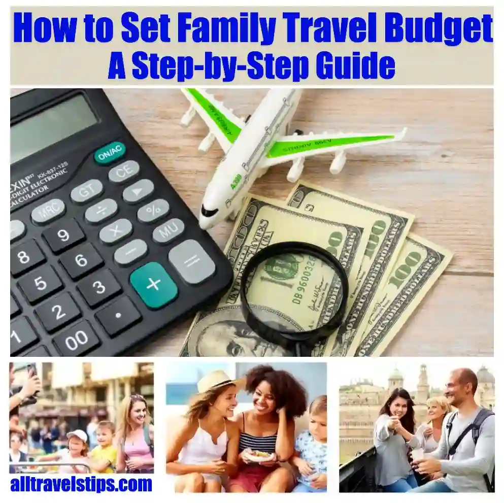 How To Set Family Travel Budget: A Step-by-Step Guide | 2025