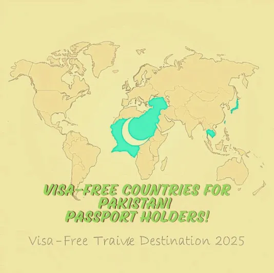 Visa-Free Countries For Pakistani Passport Holders In 2025